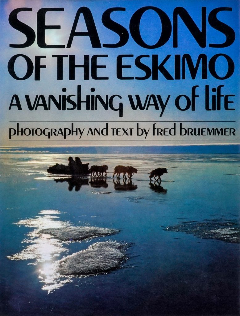 SEASONS OF THE ESKIMO: A VANISHING WAY OF LIFE - Feheley Fine Arts ...